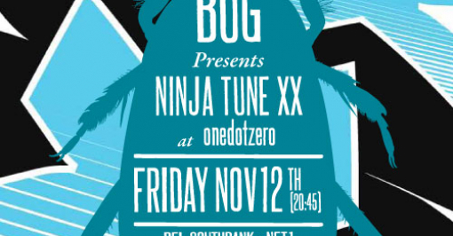 BUG Ninja Tune XX special at onedotzero | News | Promonews
